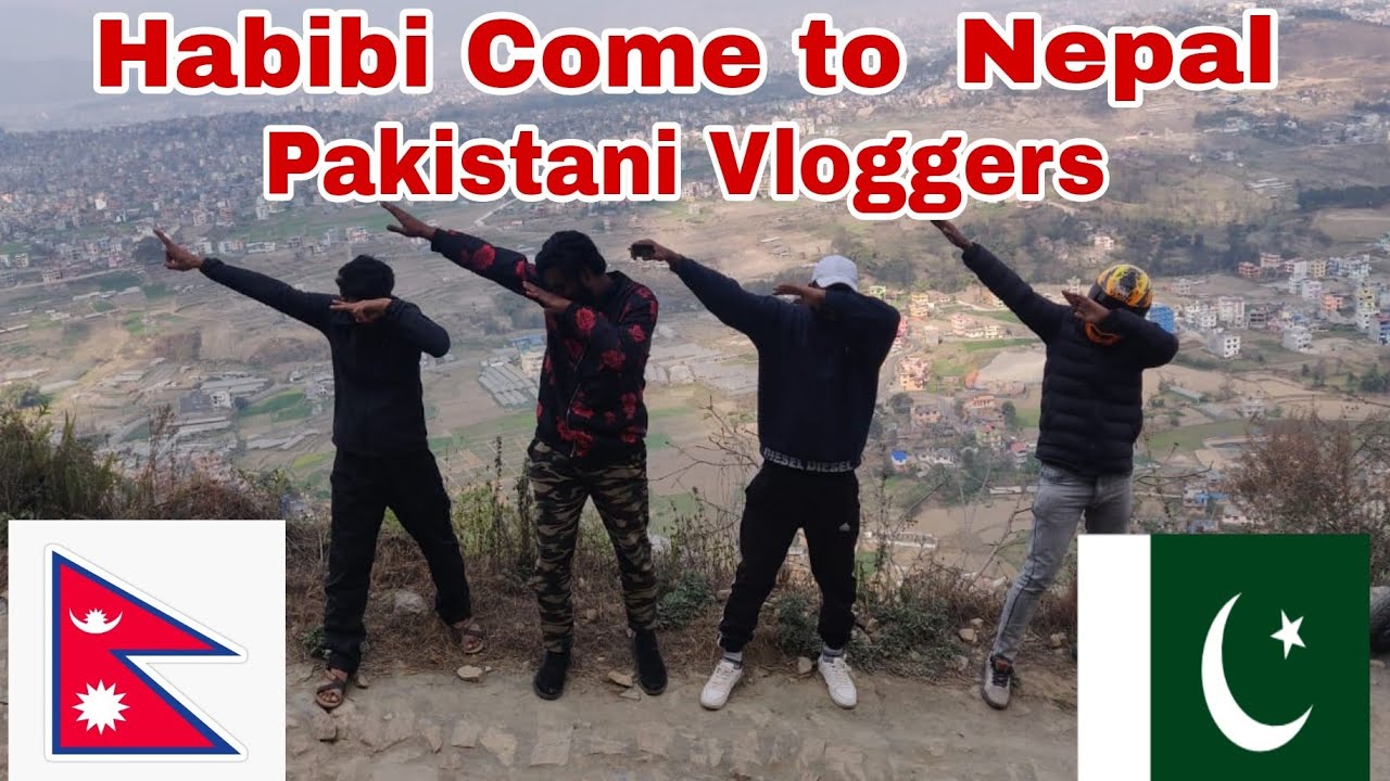 Habibi Come to Nepal 🇵🇰 ️🇳🇵 | Pakistani Vloggers in Nepal | Dangerous ...