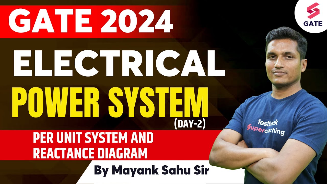 Power System | GATE Electrical 2024 | Per Unit System and Reactance ...