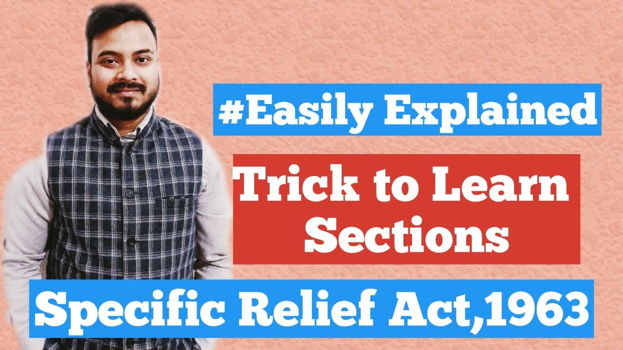 Trick to Learn Sections of Specific Relief Act 1963 - YouTube