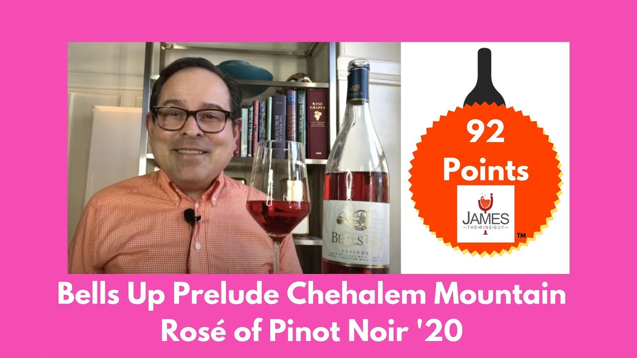 Bells Up Prelude Chehalem Mountains Rosé 'of Pinot Noir 20 92 Points # ...