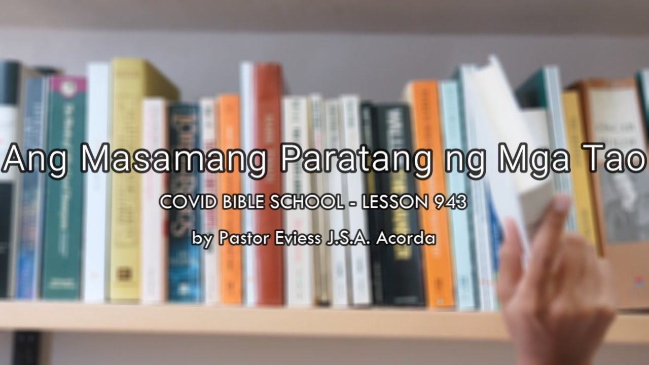 Ang Masamang Paratang ng Mga Tao | COVID Bible School - Lesson 943 ...