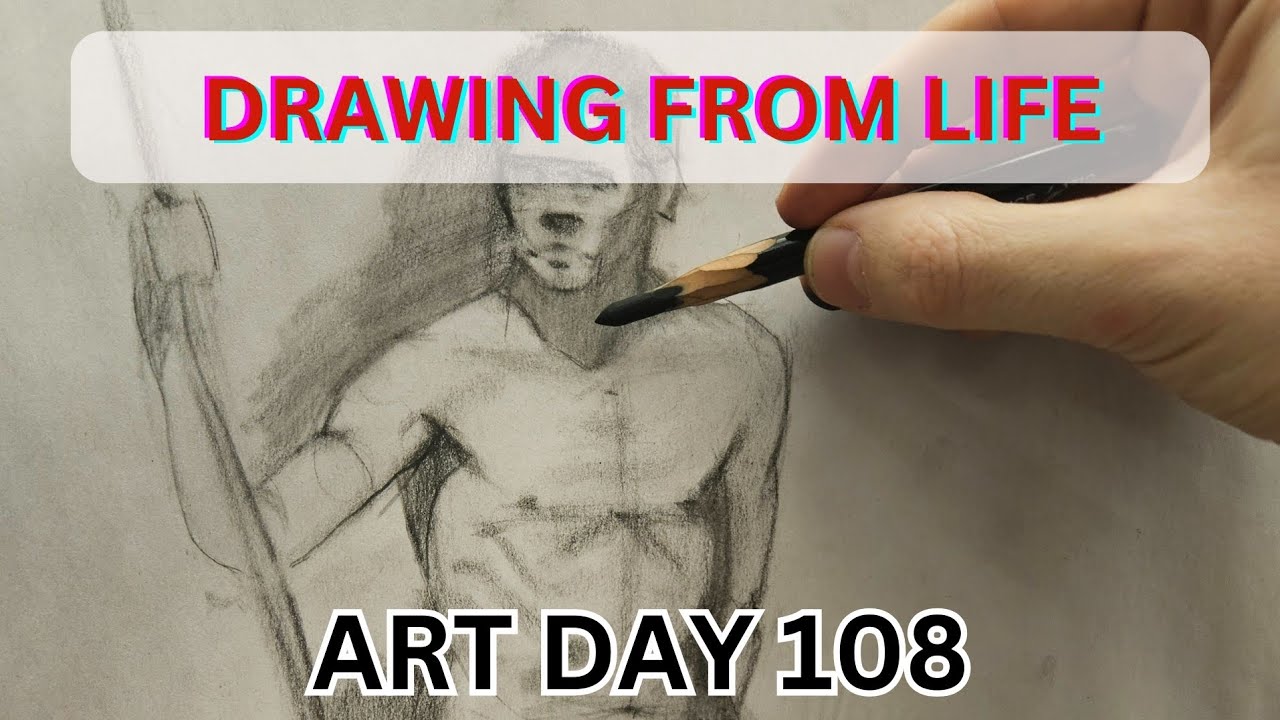 Art Development Day 108 - Drawing From Life - YouTube