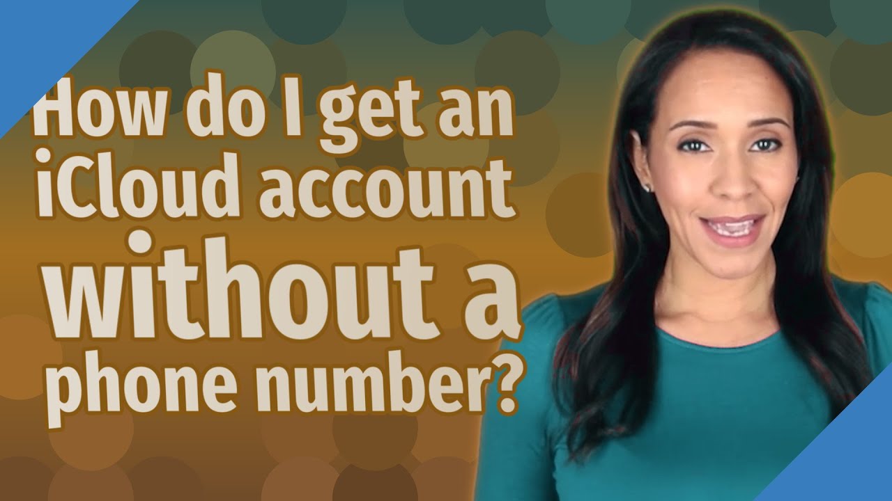 How Do I Get An ICloud Account Without A Phone Number YouTube how-do-i-get-an-icloud-account-without-a-phone-number-youtube