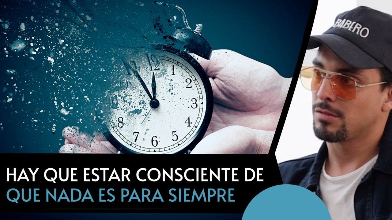 Hay que estar consciente de que nada es para siempre | Terapia Podcast ...