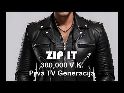 Zip It: 300,000 V.K. - Prva TV Generacija (Instrumental)
