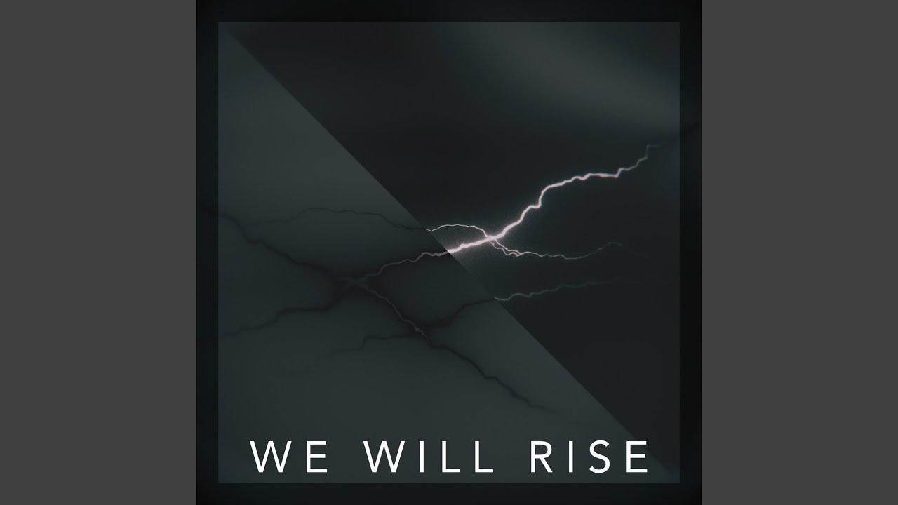 We Will Rise - YouTube