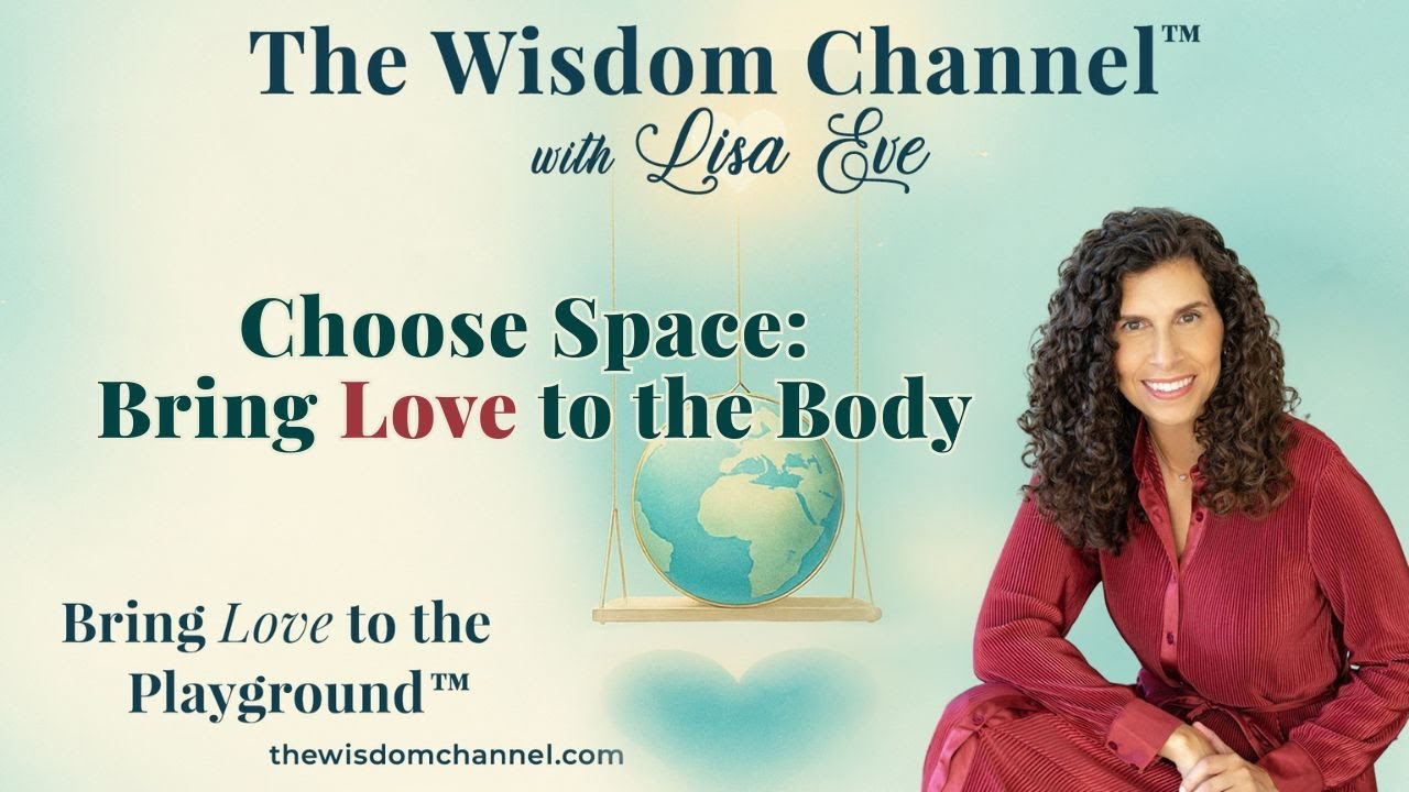 Choose Space: Bring Love to the Body - YouTube