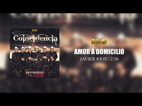 Los Invasores de Nuevo León - Amor a Domicilio