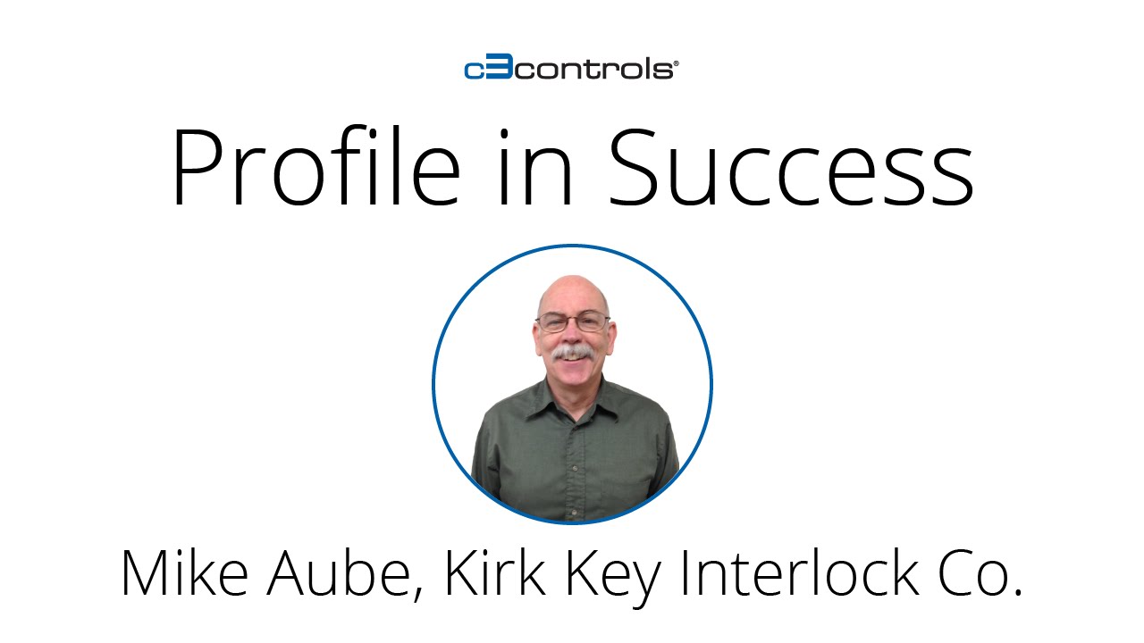 c3controls - Profile in Success :: Mike Aube, Kirk Key Interlock Co ...