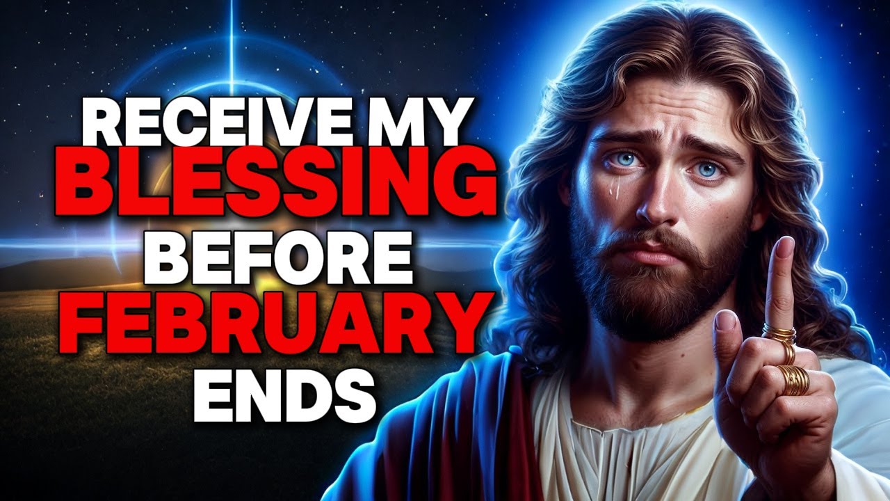 GOD SAYS: receive my blessing before FEBRUARY ends |God Message Today ...