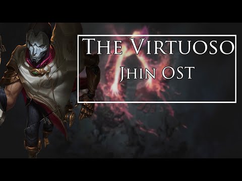 The Virtuoso  - Jhin OST