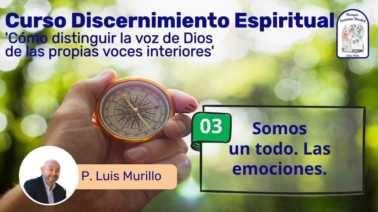 Curso Discernimiento Espiritual (3): Qué significa discernir (P. Luis ...