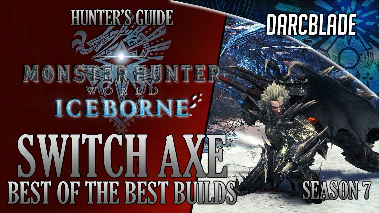 Best of the Best Switch Axe Builds : MHW Iceborne Amazing Builds ...