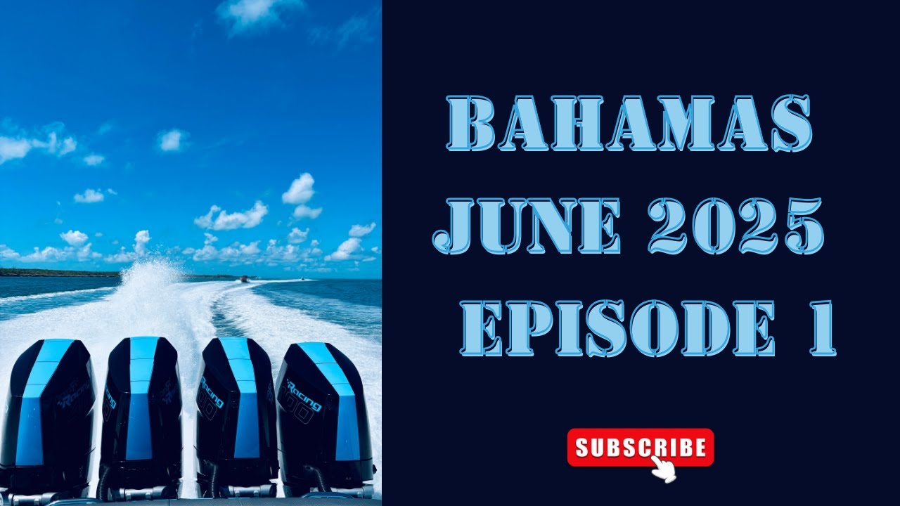 Our boating adventure to the BAHAMAS! June 2025 - YouTube