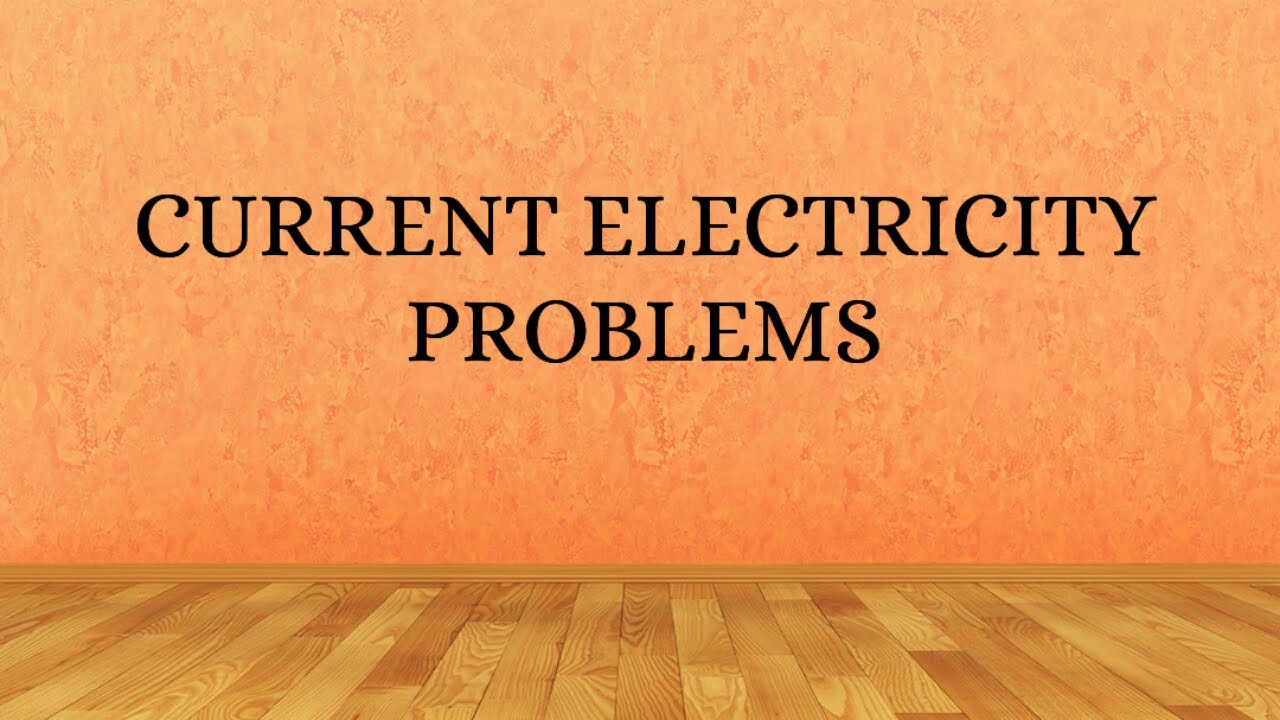 CLASS 12 | PHYSICS | LESSON 2 | CURRENT ELECTRICITY | PROBLEM-10 - YouTube