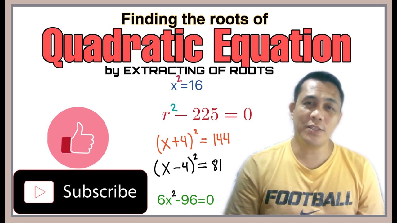 EXTRACTING OF ROOTS (Finding the roots of Quadratic Equation Part 1/4 ...