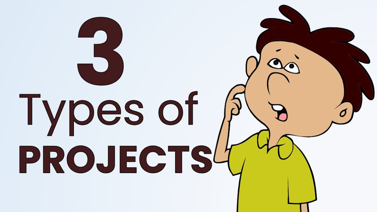 3 types of Project to keep in mind | Project Management - YouTube