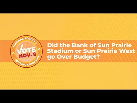 Did the Bank of Sun Prairie Stadium or Sun Prairie West Go Over Budget ...