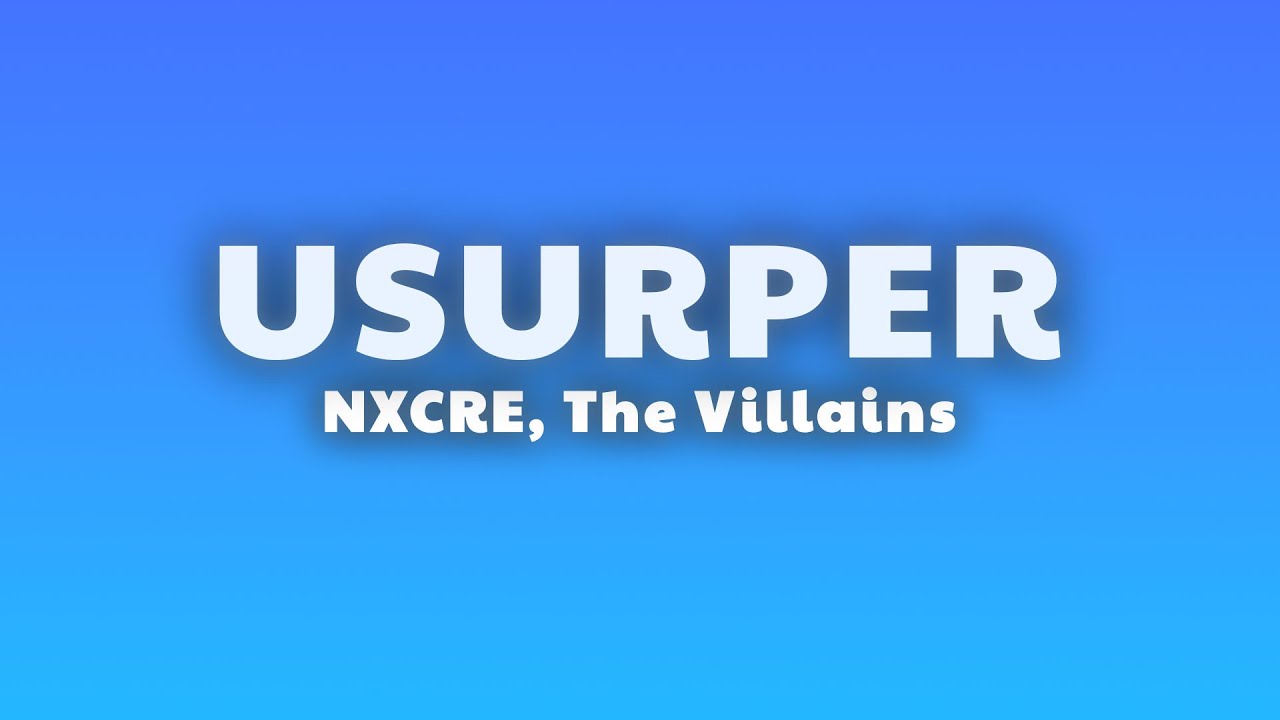 NXCRE & The Villains - USURPER (Lyrics) - YouTube