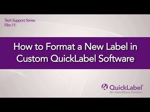 How to Format a New Label in Custom QuickLabel Software - YouTube