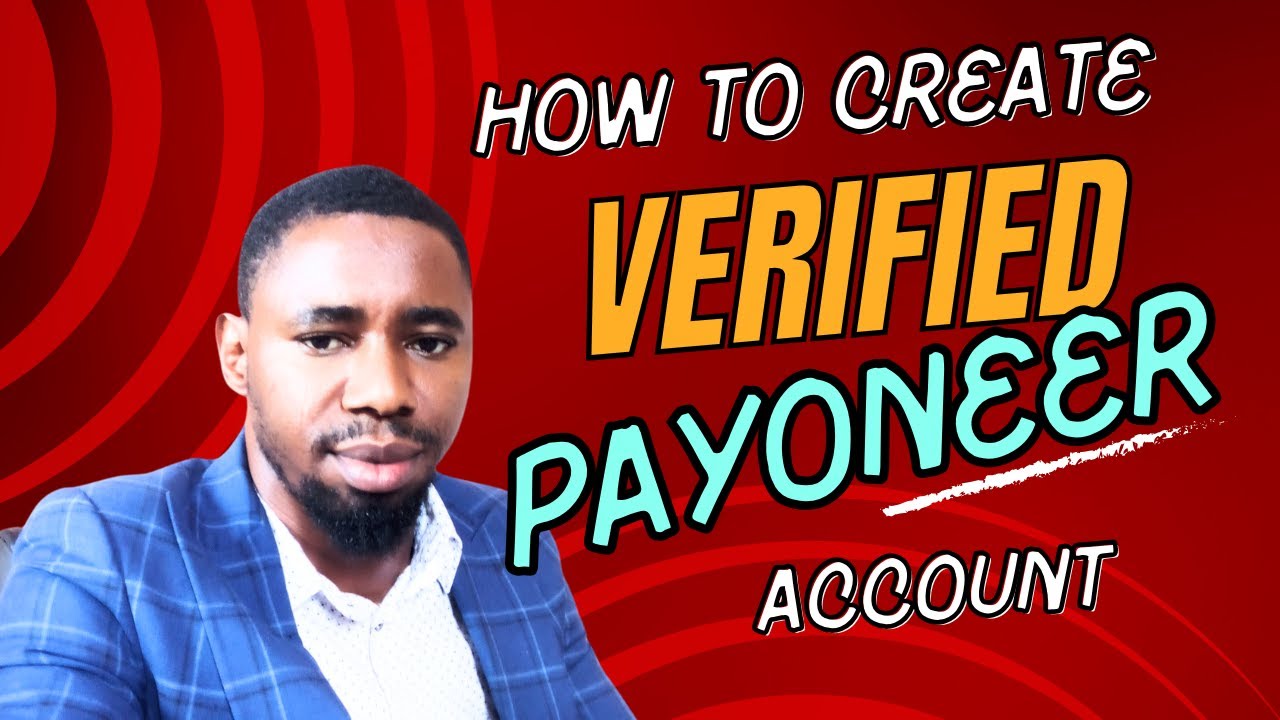 How to Create a Verified Payoneer Account and Receive Foreign Bank Accounts Worldwide in 2025 ...