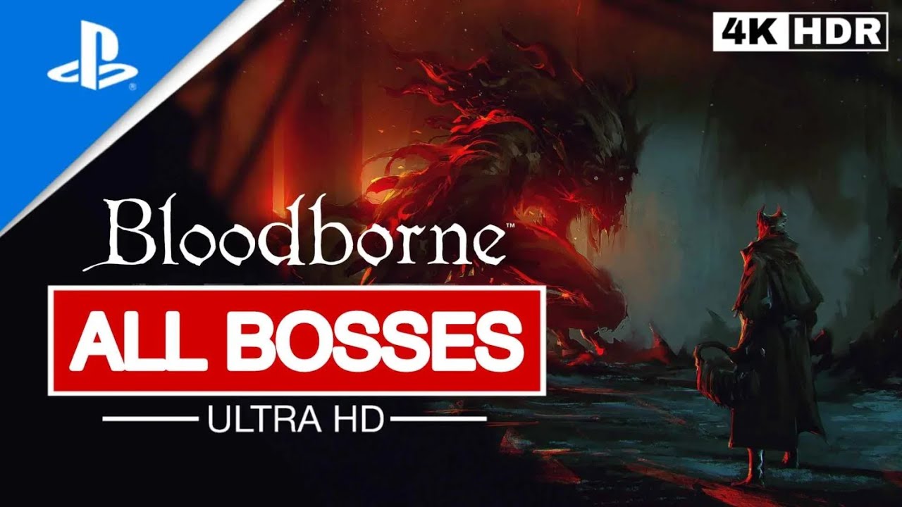 Bloodborne - All Bosses & DLC Bosses (PS5) 4K Ultra HD - YouTube