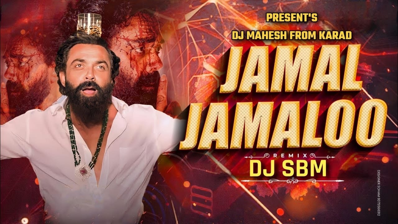 JAMAL JAMALOO - DJ SBM | Animal - Jamal Jamalo x Remix Bobby deol entry ...