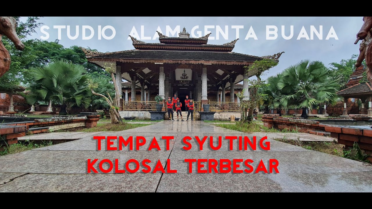 Studio Alam Genta Buana - Tempat Syuting Kolosal. - YouTube
