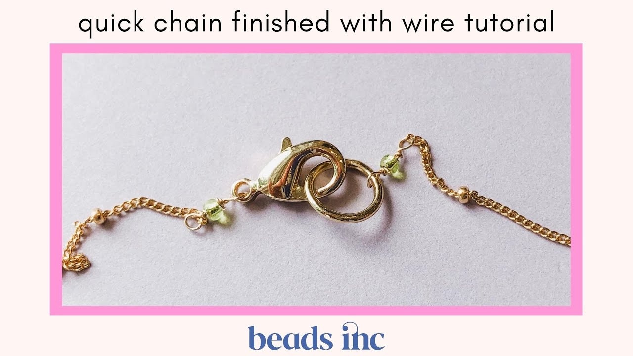 Quick Chain Finished With Wire Tutorial - YouTube
