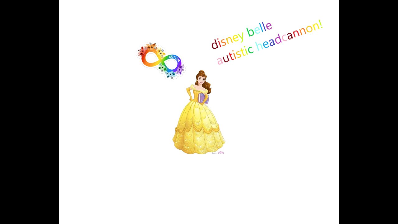 Disney princess belle autistic headcannons - YouTube