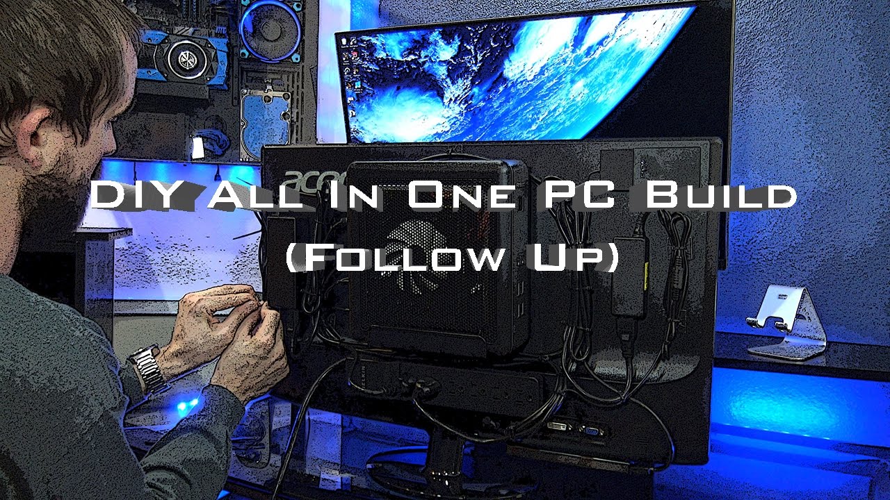 DIY All In One PC Build (Follow Up) - YouTube