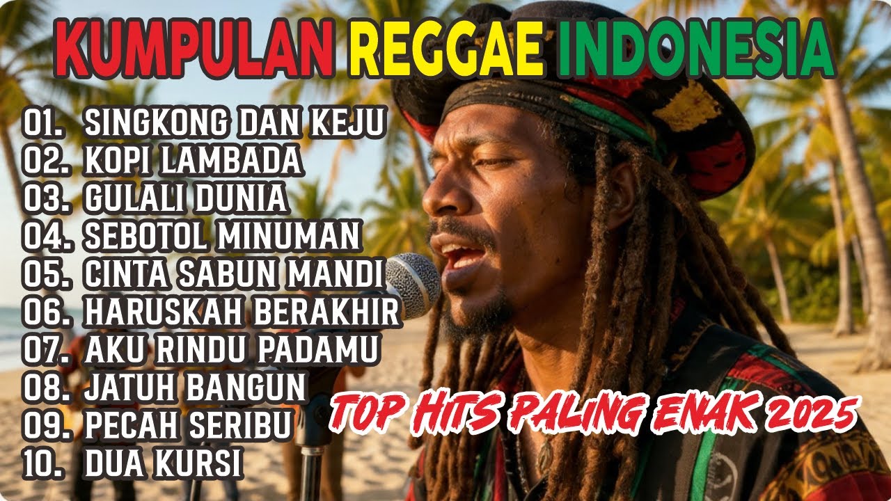 Top Hits Reggae Indonesia 2025 | Kumpulan Lagu Reggae Paling Enak ...