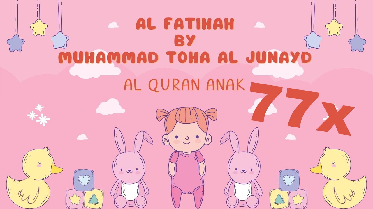 Hafalan - AL FATIHAH 77 x - BY MUHAMMAD TOHA AL JUNAYD - YouTube