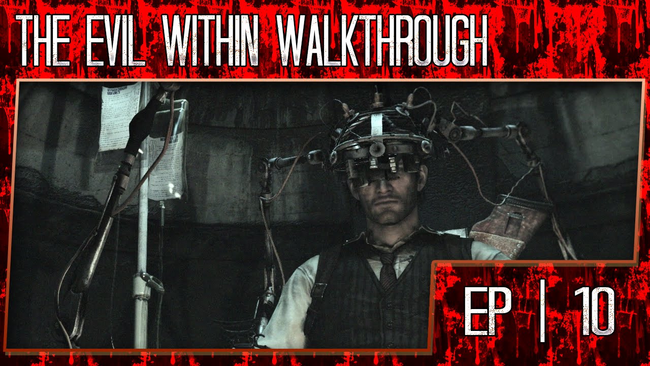 The Evil Within Gameplay Walkthrough - Part 10 (1080p/60fps/No Black ...