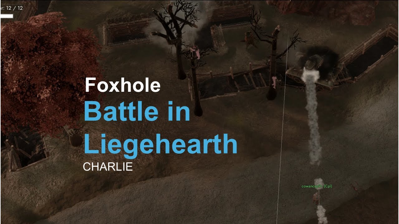 Foxhole - Battle in Liegehearth - CHARLIE - YouTube