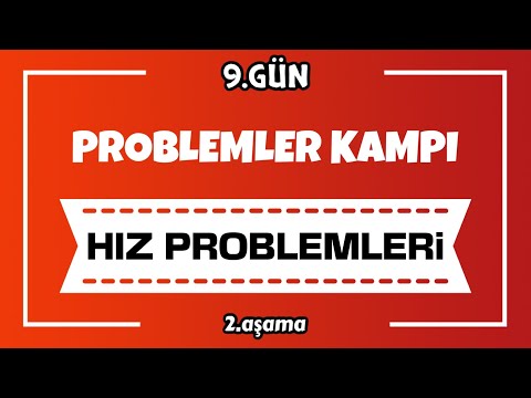 Hız Problemleri | Problemler Kampı | 2.Aşama | 9.Gün |