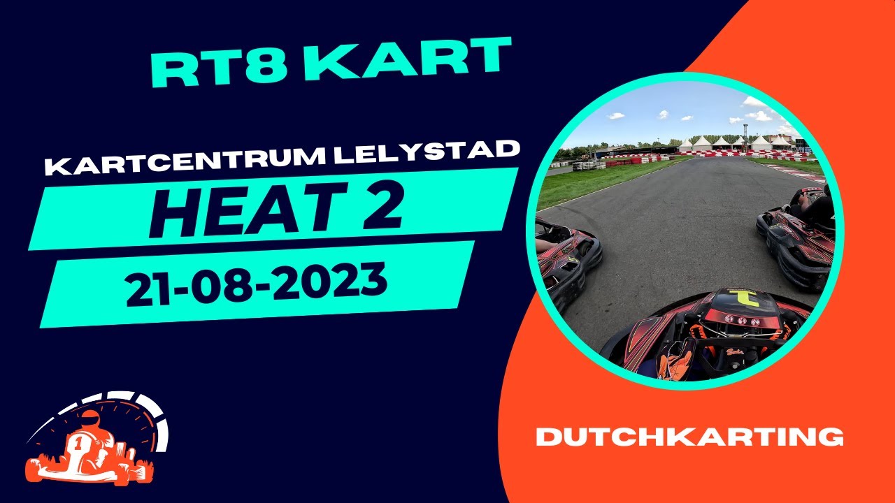 Rijden in een RT8 kart | Kartcentrum Lelystad | Heat 2 - YouTube
