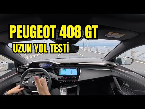 PEUGEOT 408 GT 1.2 PURETECH UZUN YOL SÜRÜŞÜ VE DETAYLI İNCELEME | YAKIT TÜKETİMİ ŞAŞIRTTI!