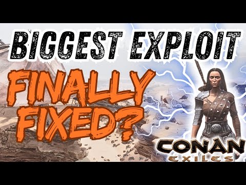 One of the Biggest exploits Finally fixed? - Conan Exiles - YouTube