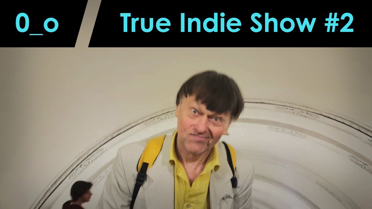 True Indie Show #2 - YouTube