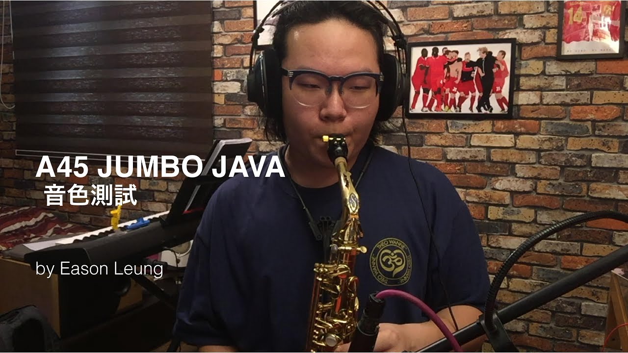 [色士風教學系列] A45 JUMBO JAVA音色測試 - YouTube