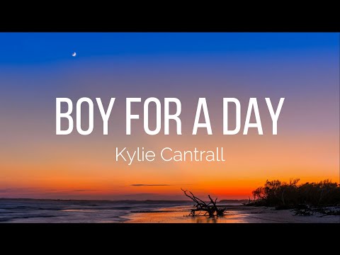 Kylie Cantrall - Boy For A Day (Lyrics)