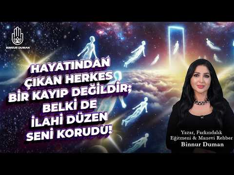 Hayatından Çıkan Herkes Bir Kayıp Değildir ; Belki de İlahi Düzen Seni Korudu!