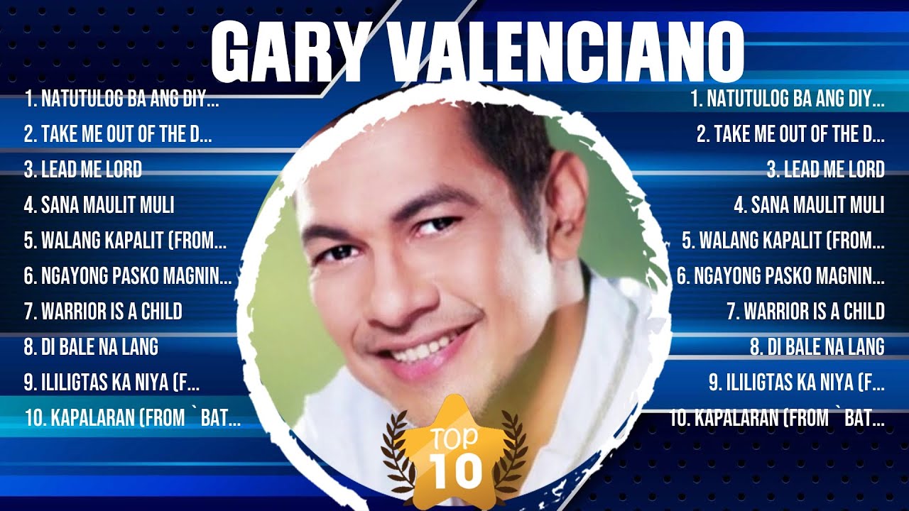 Gary Valenciano Mix Top Hits Full Album ️ Full Album ️ Best 10 Hits ...