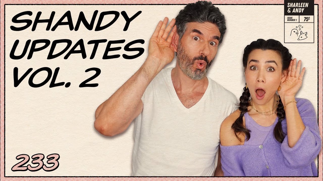 UPDATES To Shandies' Questions, Volume 2! - Ep 233 - Dear Shandy - YouTube