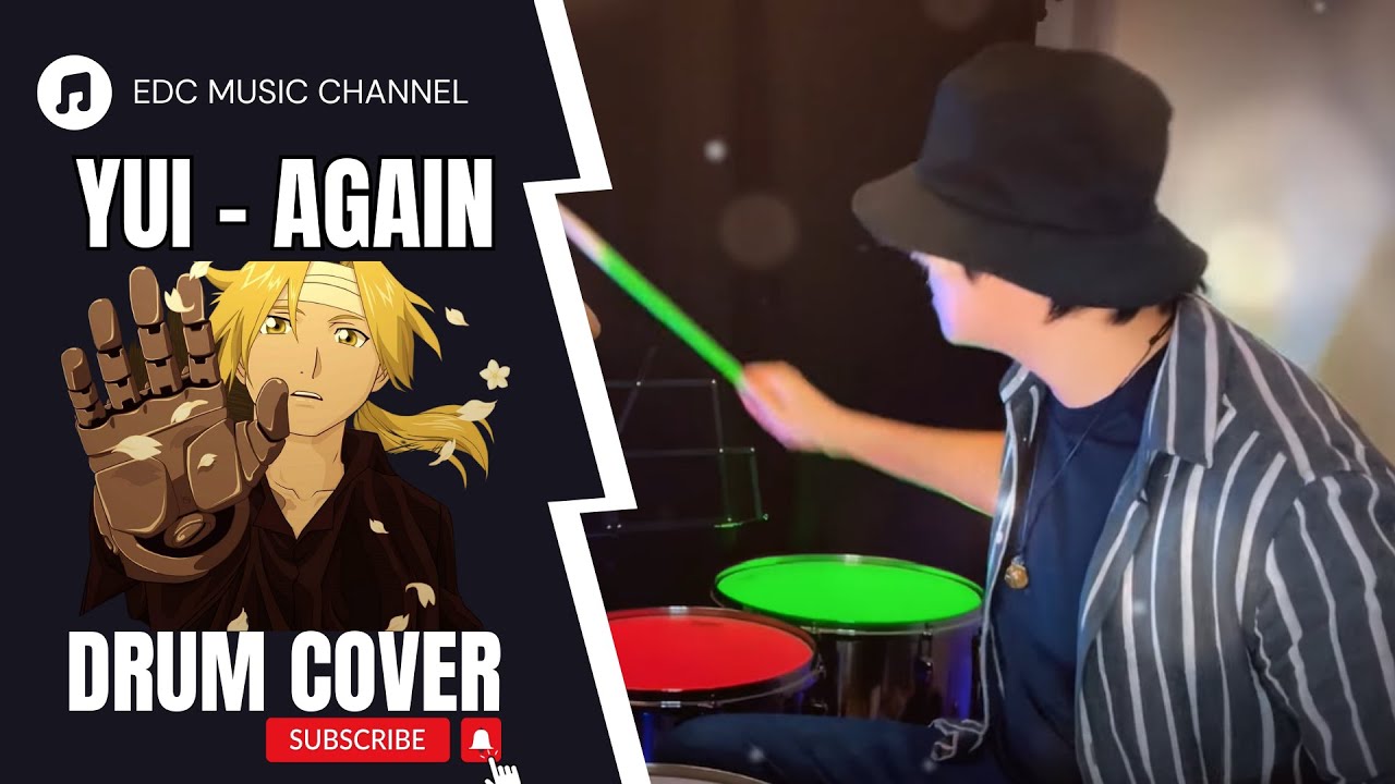 【YUI - AGAIN】 | 鋼之鍊金術師FA OP 1 | DRUM COVER | 艾迪生EDC 爵士鼓 - YouTube
