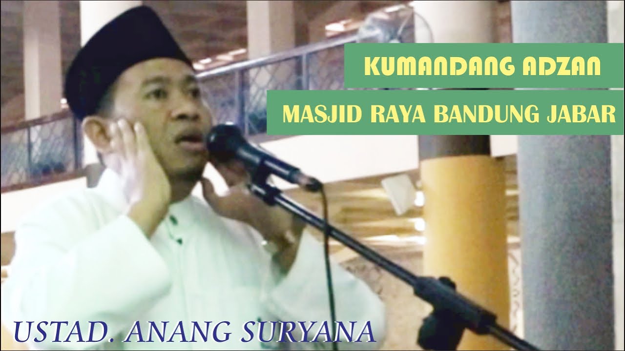 🔴Live "Kumandang Adzan Masjid Raya Bandung" | Ustd. Anang Suryana - YouTube
