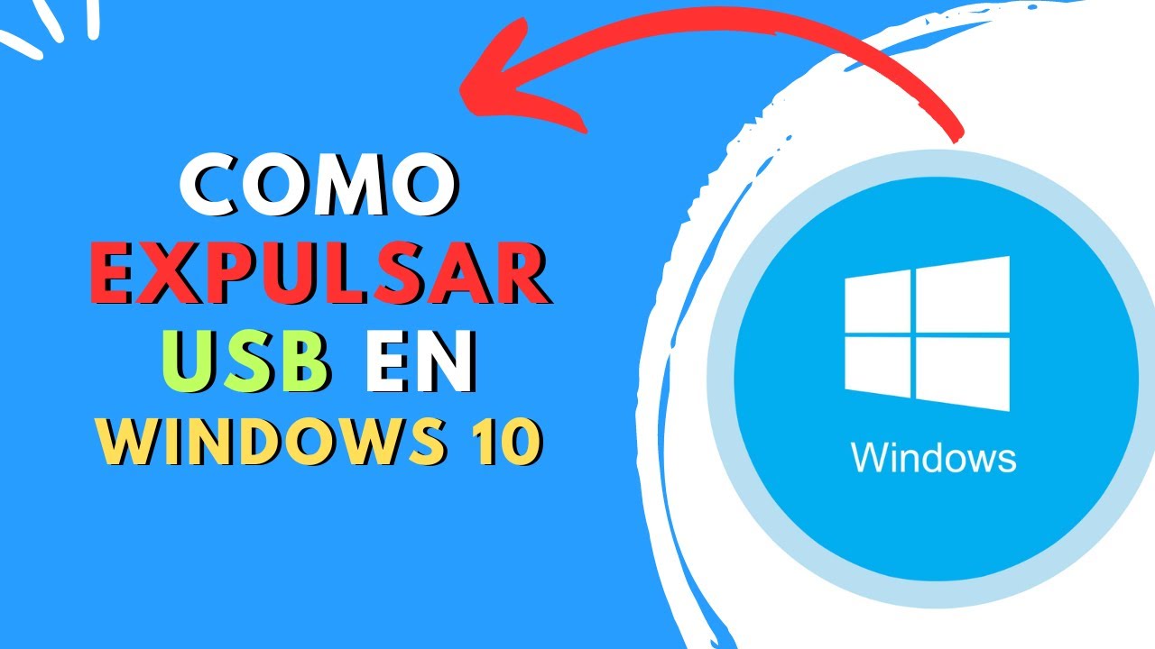 COMO EXPULSAR USB EN WINDOWS 10 - YouTube