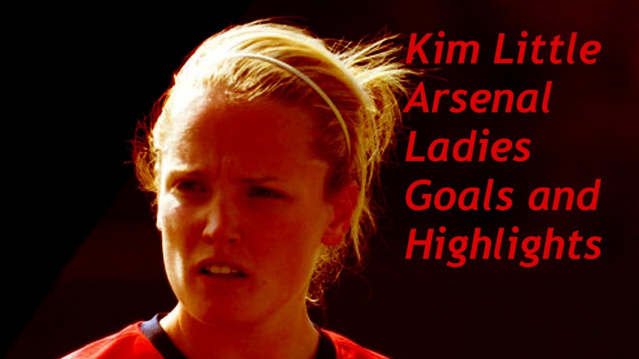 Kim Little Goals and Highlights - YouTube