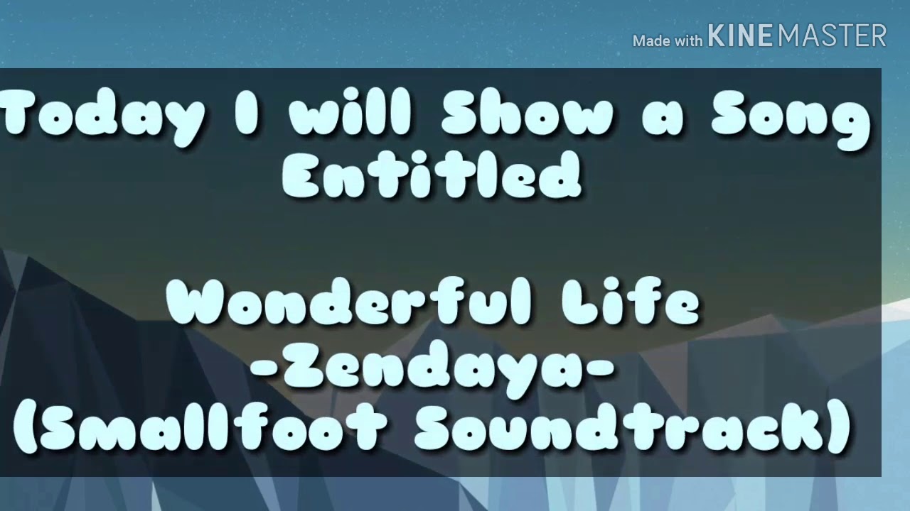 Wonderful Life-Zendaya- (Smallfoot soundtracks) - YouTube